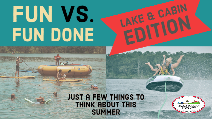 Fun At The Lake (and Cabin) - Town & Country Insurance